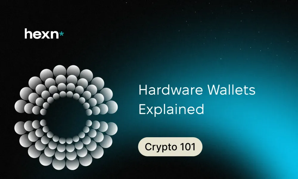 Hardware Wallets: How They Work and How to Use Them Safely | Hexn