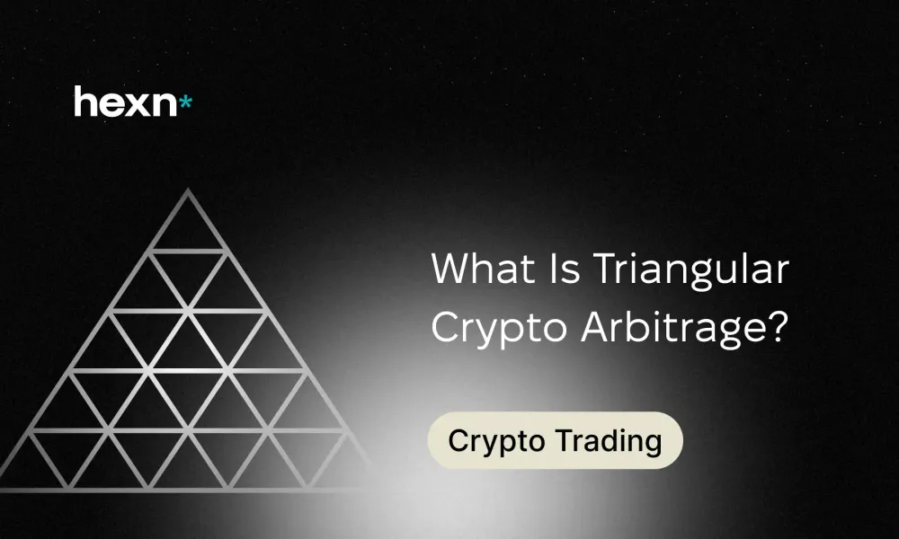 Triangular Arbitrage in Crypto: How It Works and Risks | Hexn